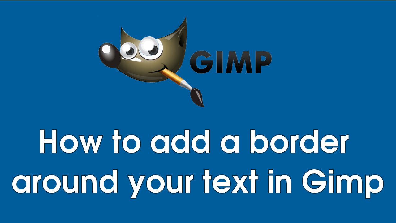 How To Add A Border Around Your Text In Gimp HostOnNet